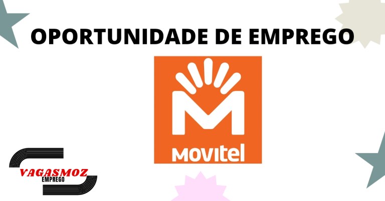 Movitel Está a Recrutar: Oportunidades para (02) Posições. Confira Ja ...